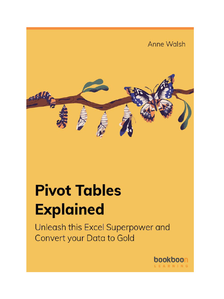 Pivot Tables Explained Unleash This Excel Superpower and - Anne Walsh - 2021 - Bookboon - Com ...