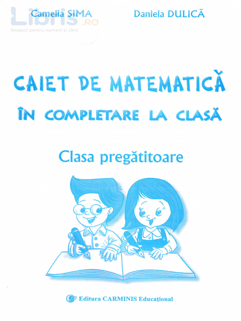 Caiet de Matematica - Clasa Pregatitoare - Camelia Sima, Daniela Dulica | PDF