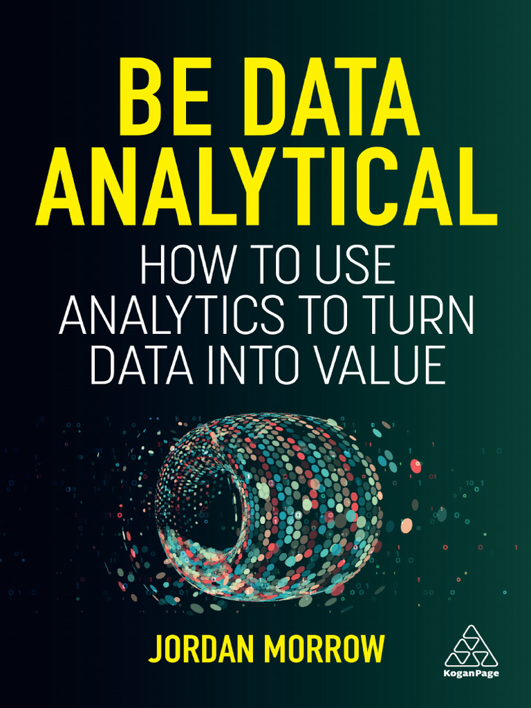 Jordan Morrow - Be Data Analytical_ | PDF | Analytics | Mining