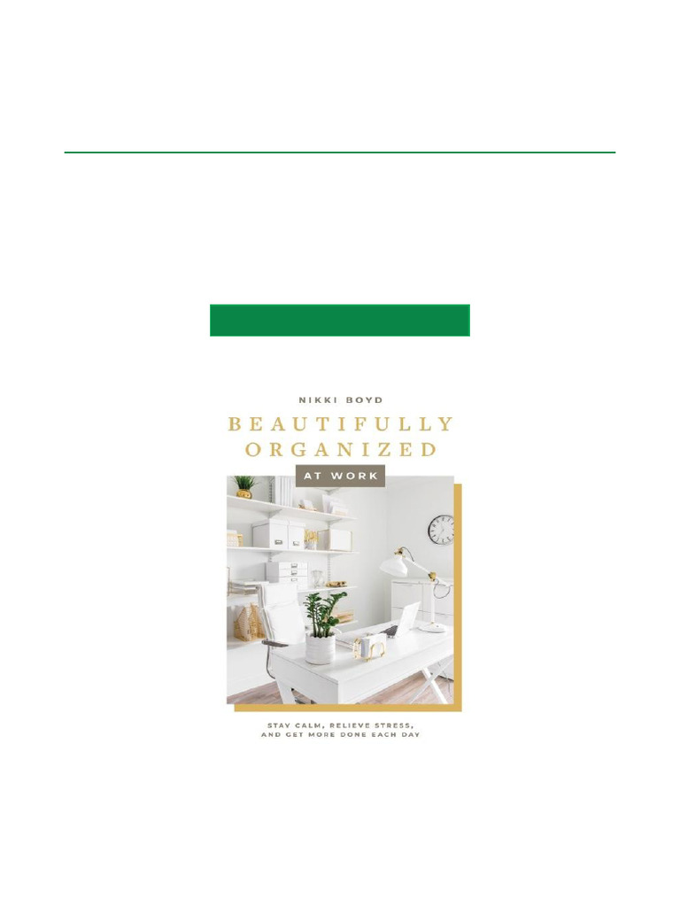 Beautifully Organized at Work Bring Order and Joy To Your Work Life So ...