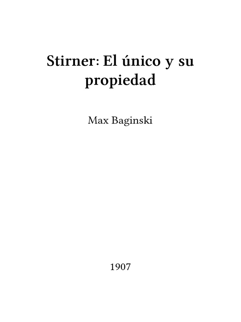 Max Baginski Stirner El Unico y Su Propiedad.c109 | PDF | Friedrich ...