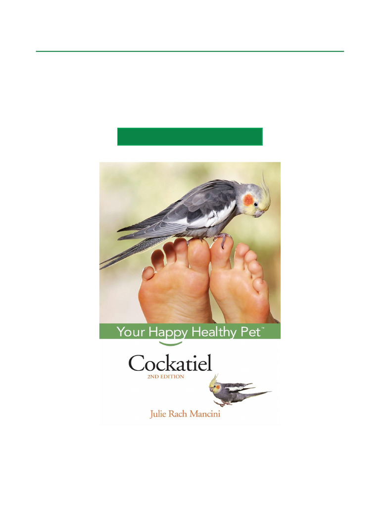 Grab Cockatiel Your Happy Healthy Pet 2nd Edition Full Text | PDF