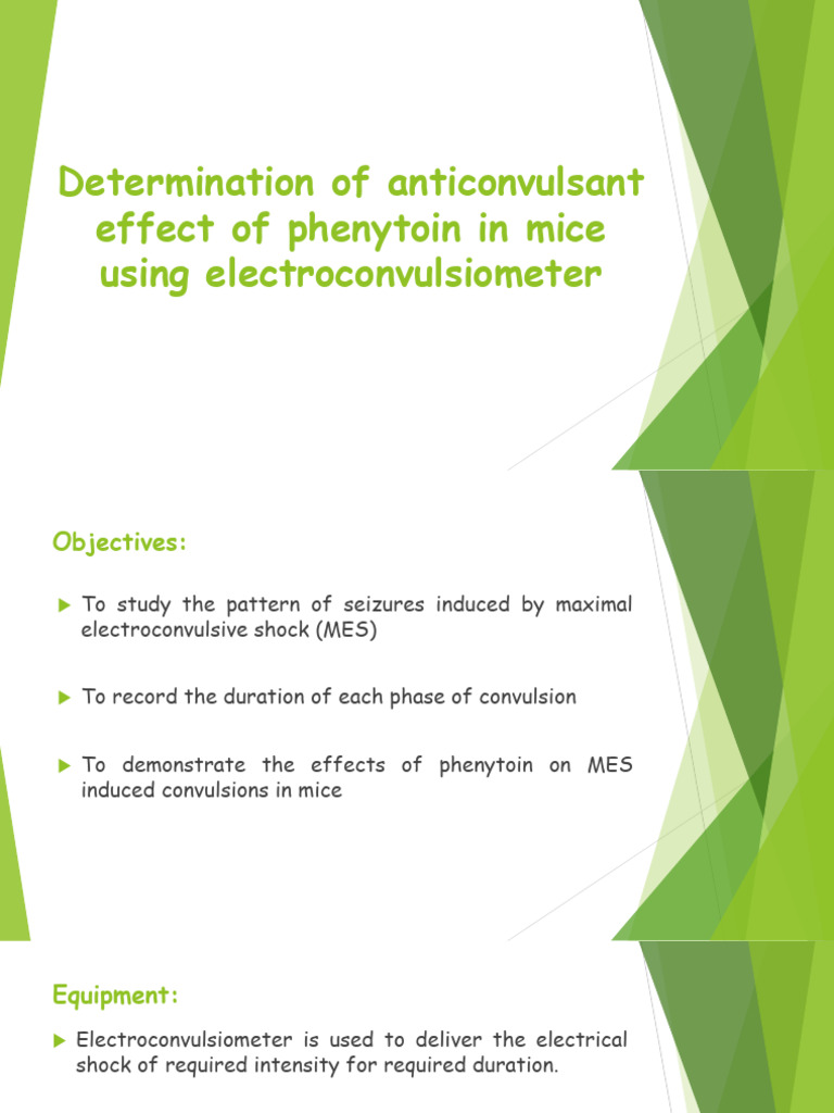 Determination of Anticonvulsant Effect of Phenytoin in Mice Using ...