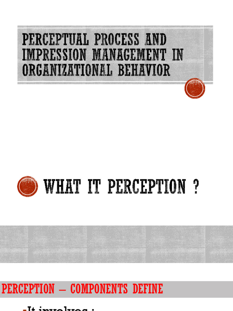 Unit - 3.1 Perceptual Process and Impression Management in ...