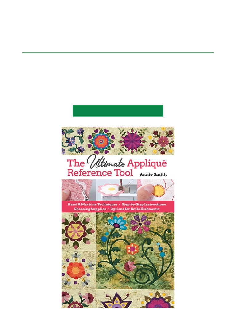 Ultimate Applique Reference Tool Hand & Machine Techniques Step by Step ...