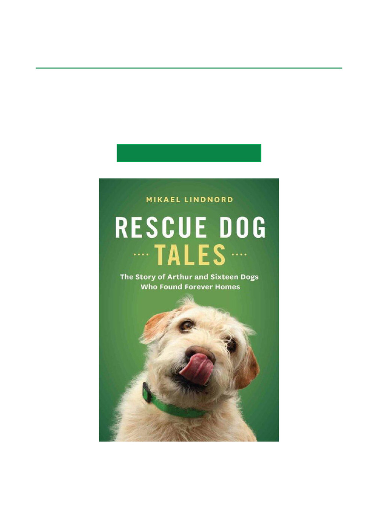 Grab Rescue Dog Tales The Story of Arthur and Sixteen Dogs Who Found ...