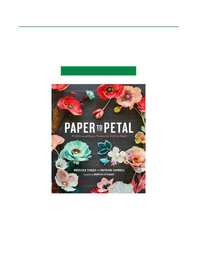 Most Reviewed Paper To Petal 75 Whimsical Paper Flowers To Craft by ...