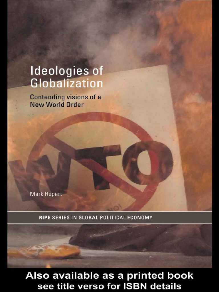 Mark Rupert - Ideologies of Globalization_ Contending Visions of a New ...