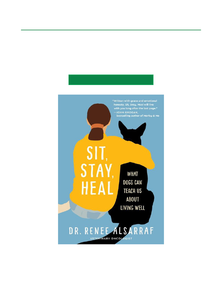 Etextbook Sit, Stay, Heal What Dogs Can Teach Us About Living Well All ...