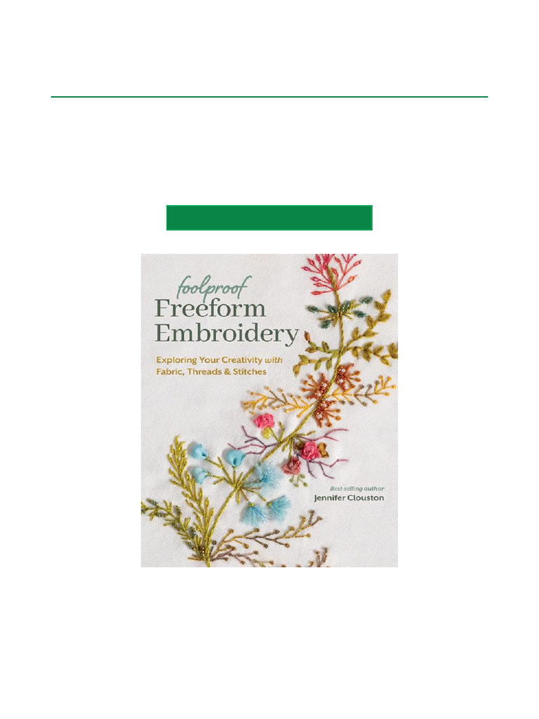 Limited Get Foolproof Freeform Embroidery Exploring Your Creativity ...