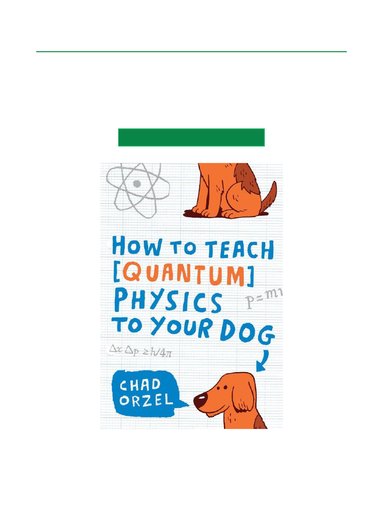 Research How To Teach Quantum Physics To Your Dog Latest Edition ...