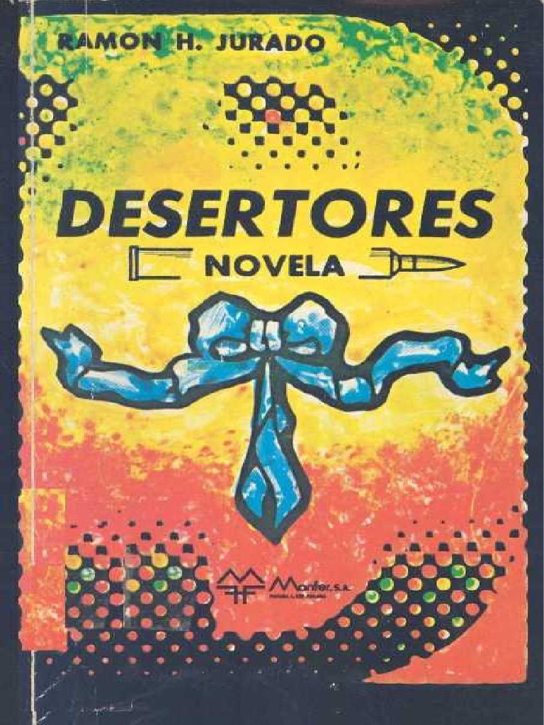 Desertores. Ramón H. Jurado Novela Con Todas Las Paginas | PDF