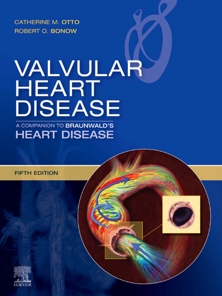 Valvular Heart Disease A Companion To Braunwalds Heart Disease ...