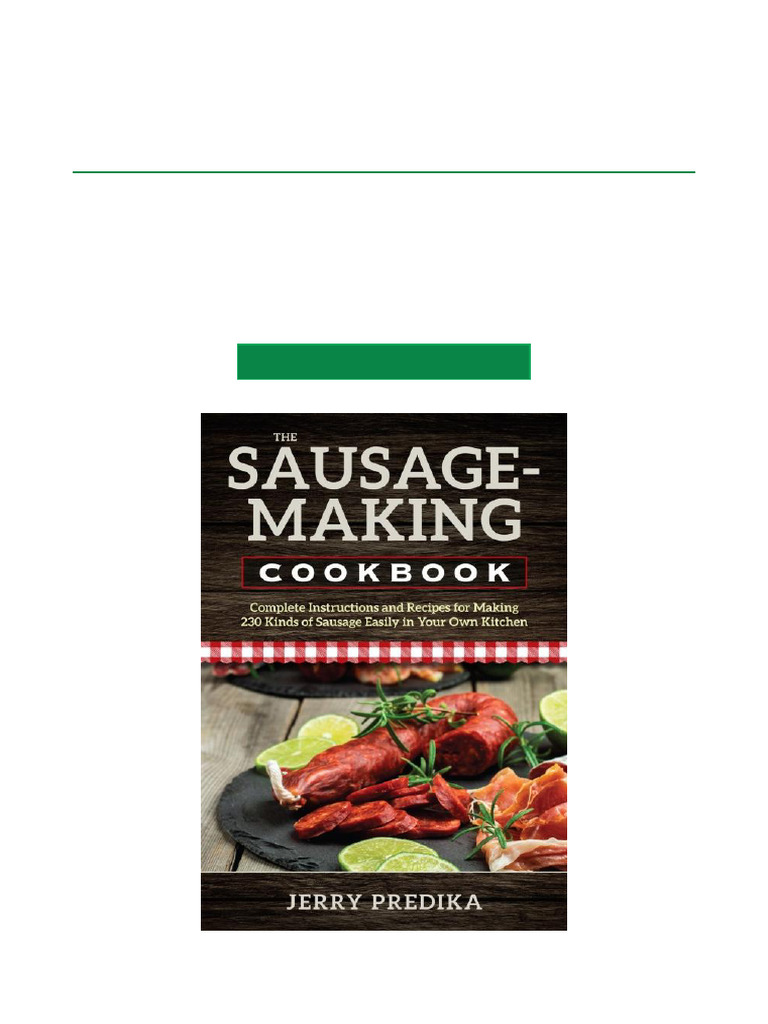 Best Investment The Sausage Making Cookbook Complete Instructions and ...