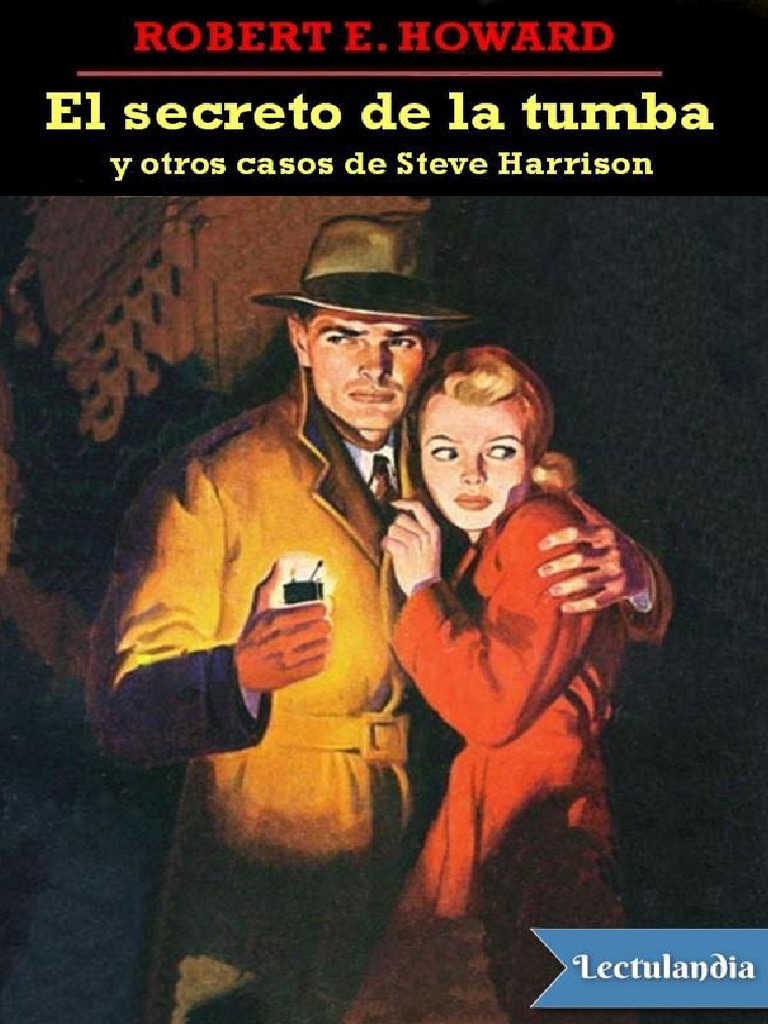 El Secreto de La Tumba y Otros Casos de Steve Harrison - Robert E Howard | PDF | HP Lovecraft ...