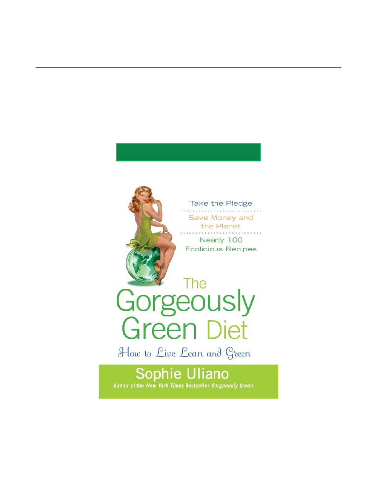 Limited Get The Gorgeously Green Diet Save Money, Save the Planet, Simple Recipes Full Text ...