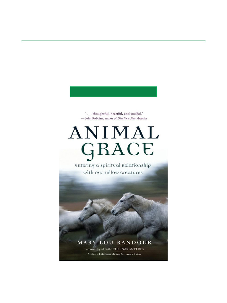Dig Into Animal Grace Entering A Spiritual Relationship With Our Fellow Creatures Accessible PDF ...