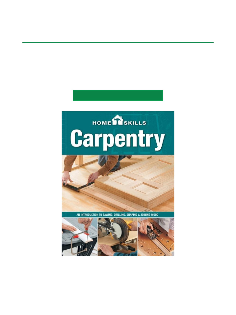 Own HomeSkills Carpentry An Introduction To Sawing, Drilling, Shaping & Joining Wood One-Click ...