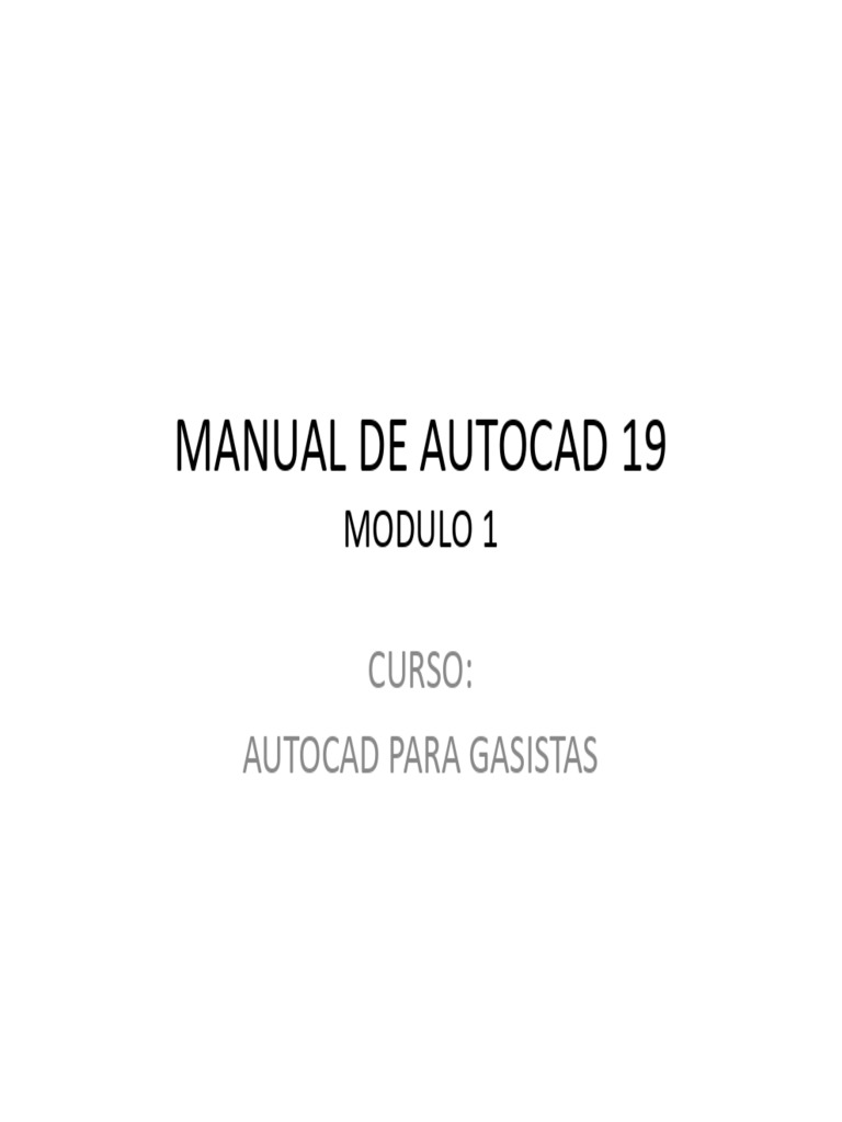 MANUAL DE AUTOCAD 19 UTN-FRC Modulo 1 - Gasistas | PDF | Cad automático | Software