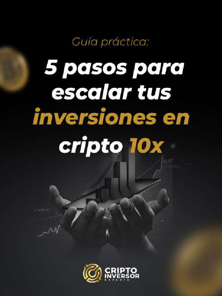 5 Pasos para Escalar Tus Inversiones en Cripto 10x - Compressed | PDF | Criptomoneda | Red mundial
