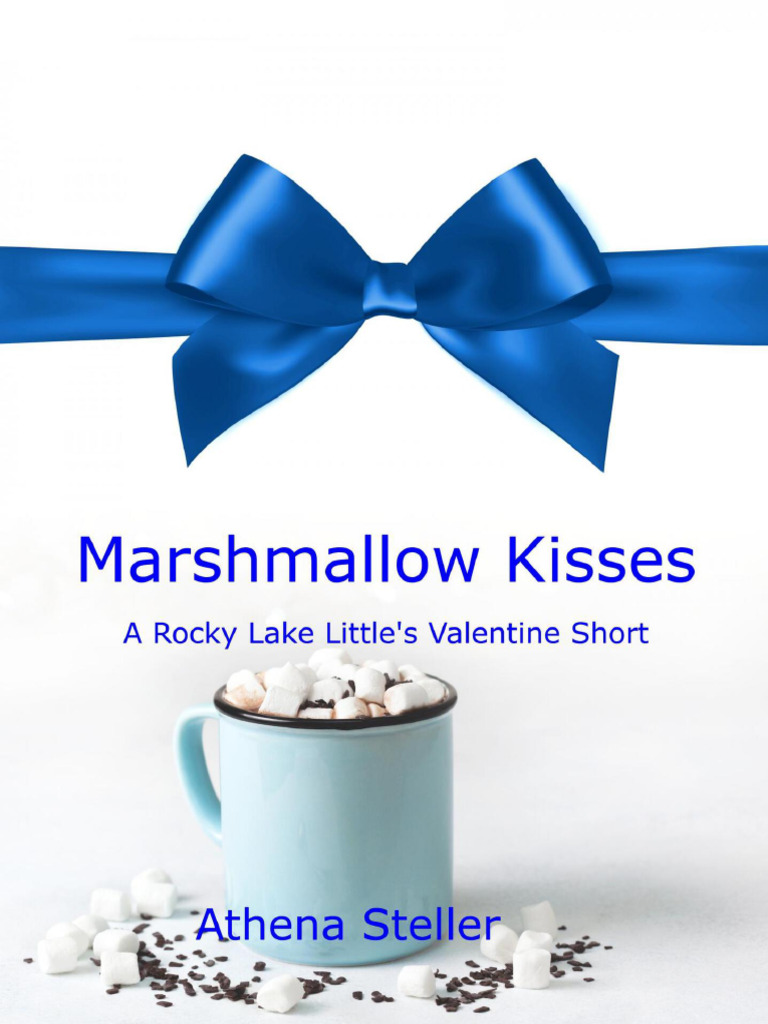 OceanofPDF.com Marshmallow Kisses - Athena Steller | PDF