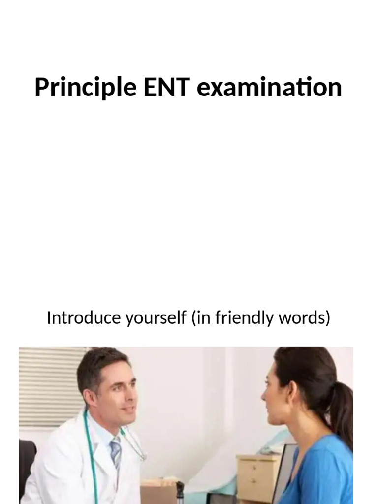 ENT Examination PPX | PDF | Human Nose | Ear