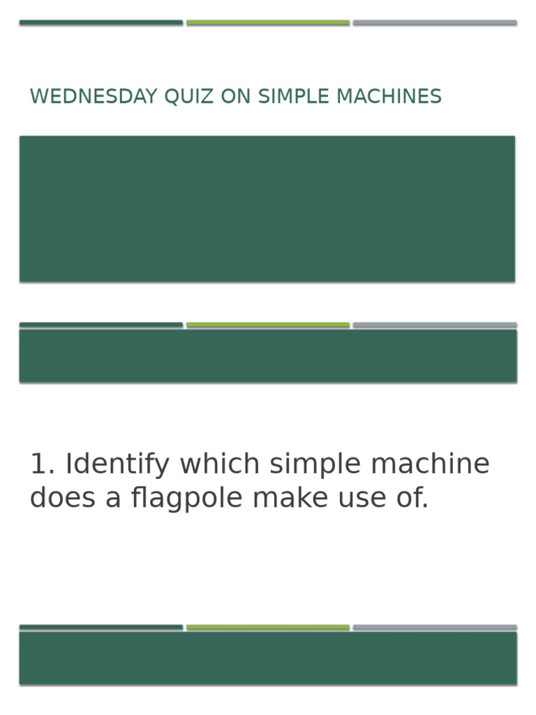 Wednesday Quiz On Simple Machines | PDF | Machines | Lever