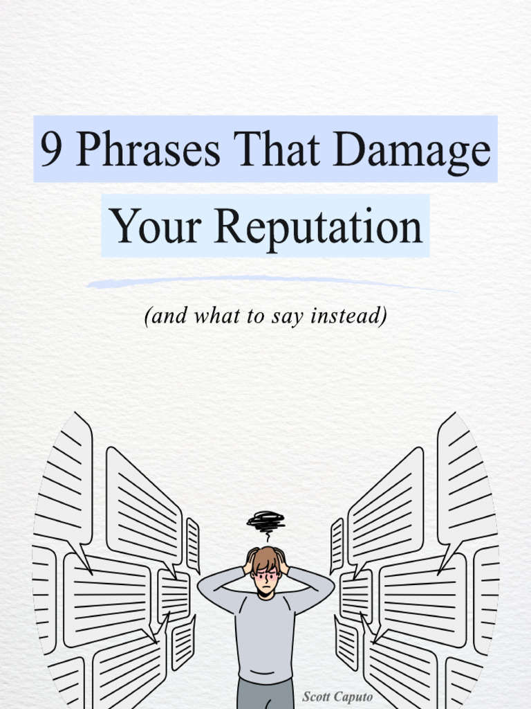 9 Phrases That Damage Your Reputation 1743285996 | PDF