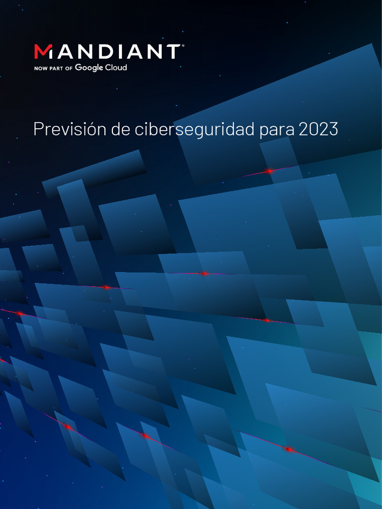 Mandiant-2023 Forecast Report-01-Mandiant - es-LA | PDF | Secuestro de ...