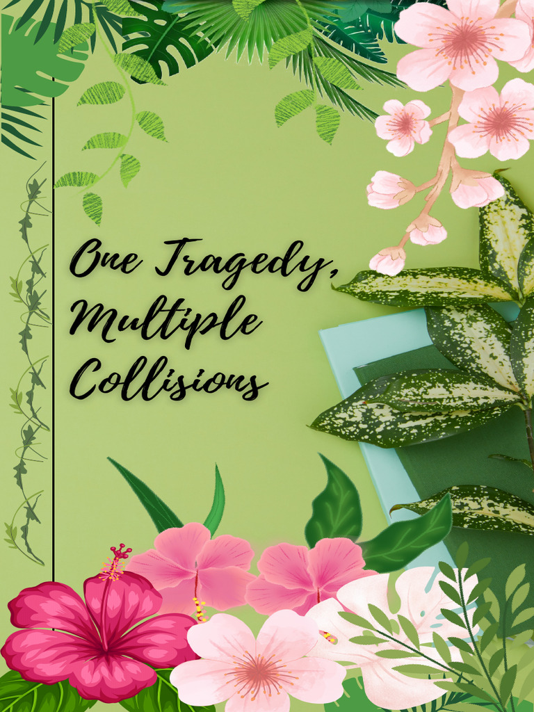 ONE TRAGEDY, MULTIPLE COLLISIONS (Poem Originally Written by Me) | PDF