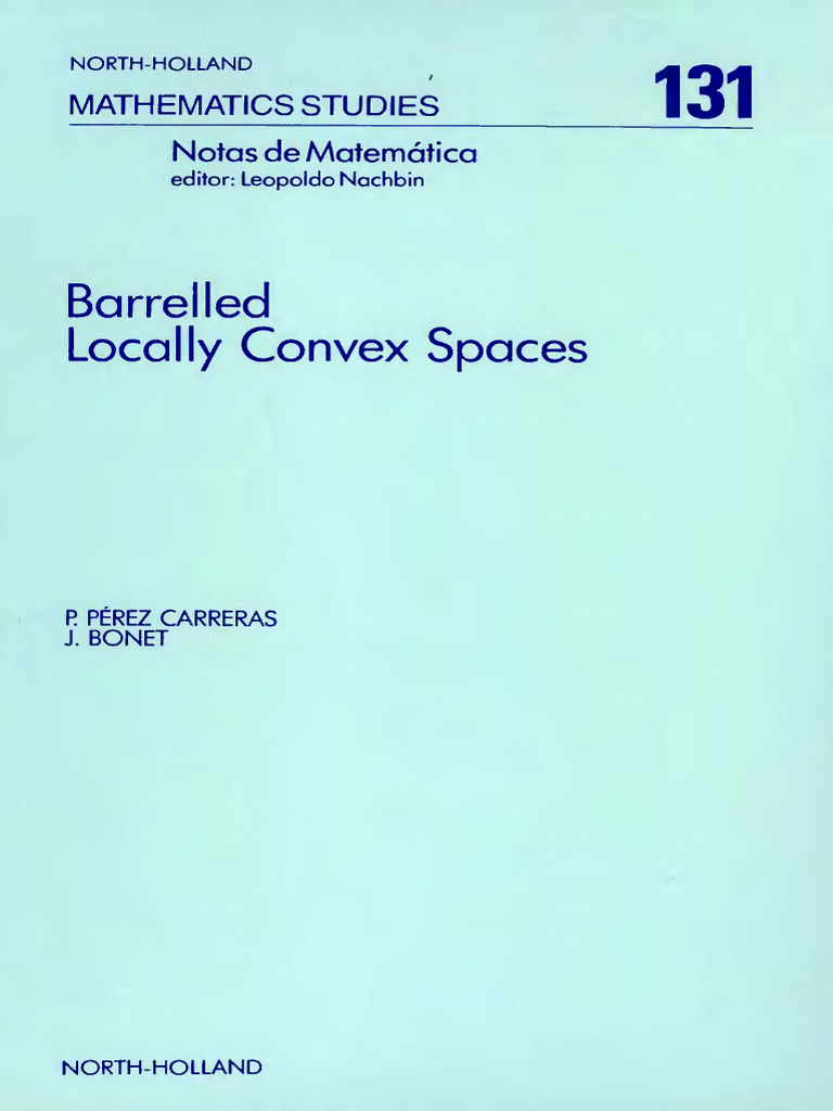 (Notas de Matematica 113 North-Holland Mathematics Studies 131) P. Perez-Carreras - Barrelled ...