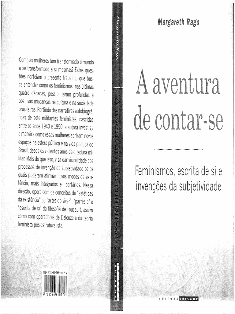 RAGO Margareth A Aventura de Contar Se Feminismos Escrita de Si e Invencoes Da Subjetividade | PDF