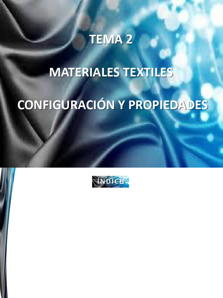 Tema 2 MATERIALES TEXTILES, Conf y Propied | PDF | Textiles | Fibras
