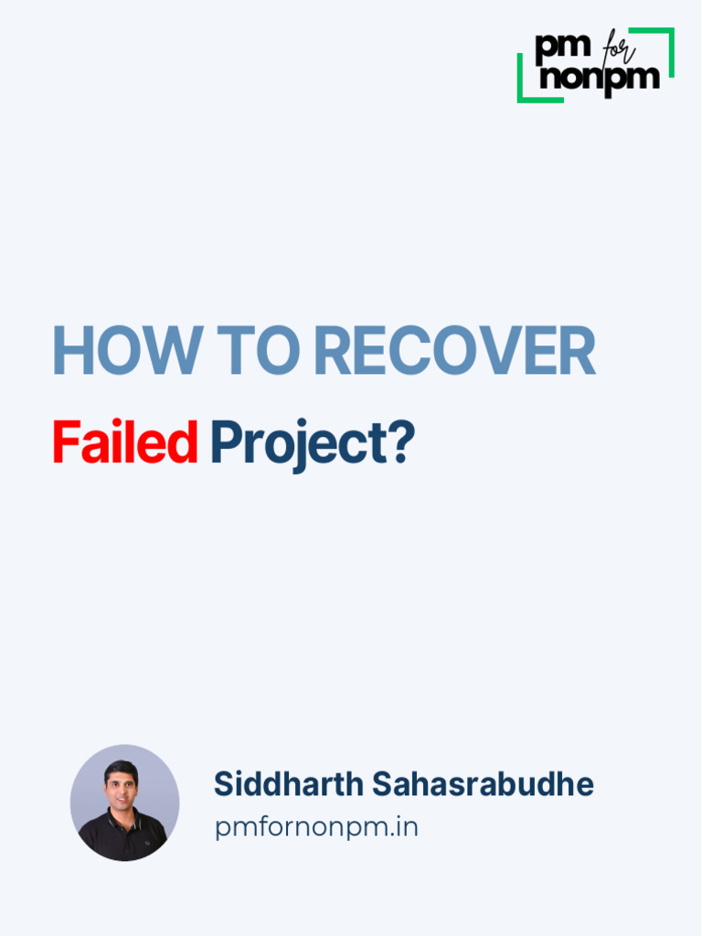 How To Recover Failed Project | PDF | Risk | Project Management