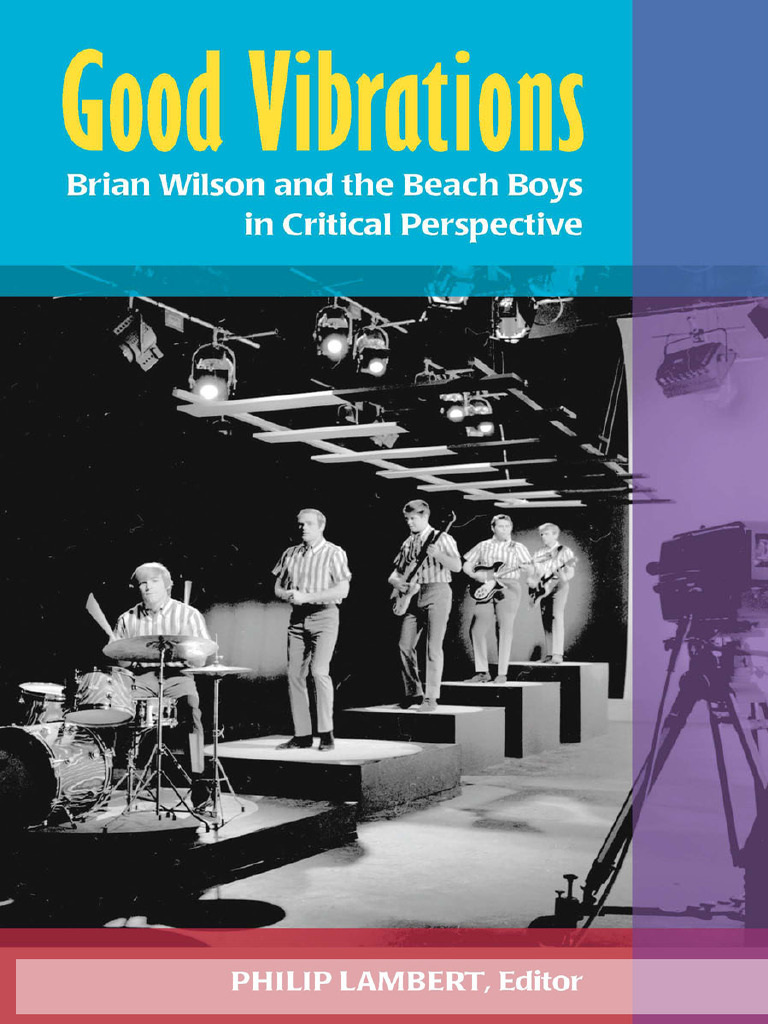 Philip Lambert - Good Vibrations - Brian Wilson and The Beach Boys in ...