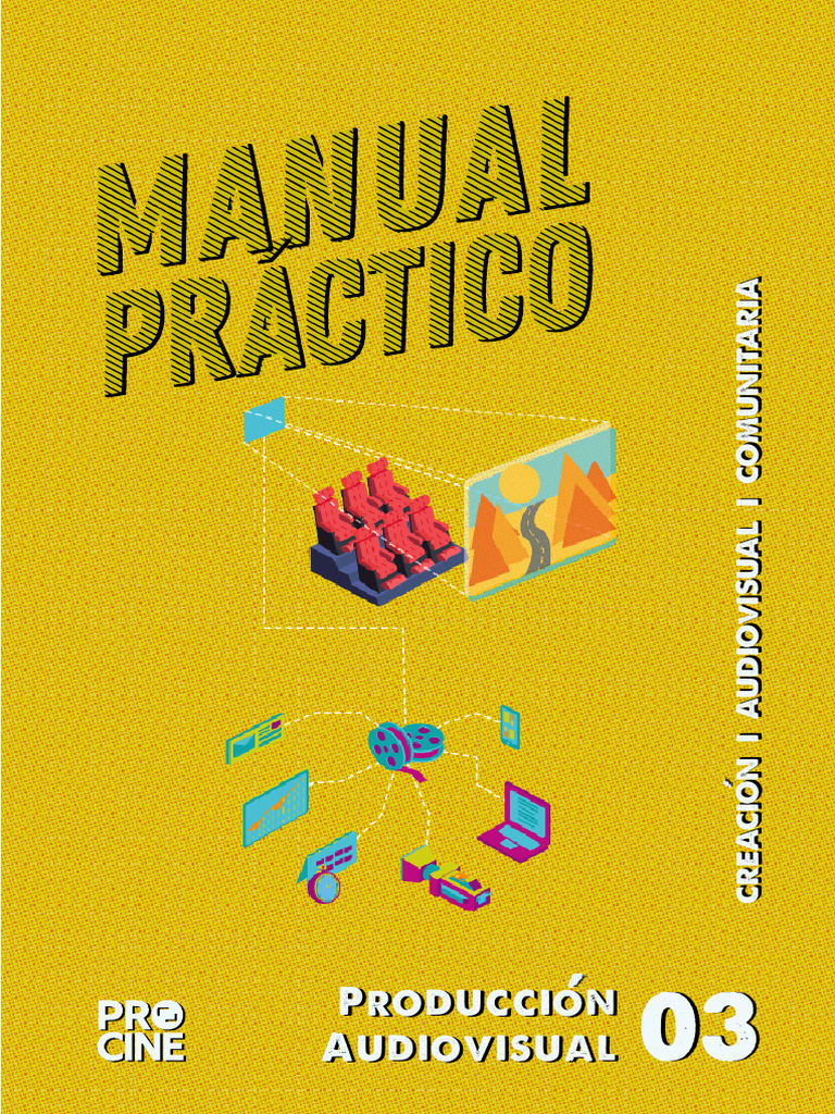 03 Manual Práctico - Producción Audiovisual PROCINECDMXProducción Audiovisual | PDF ...