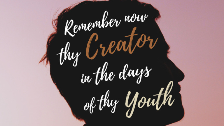 Remember Now Thy Creator - Man | PDF