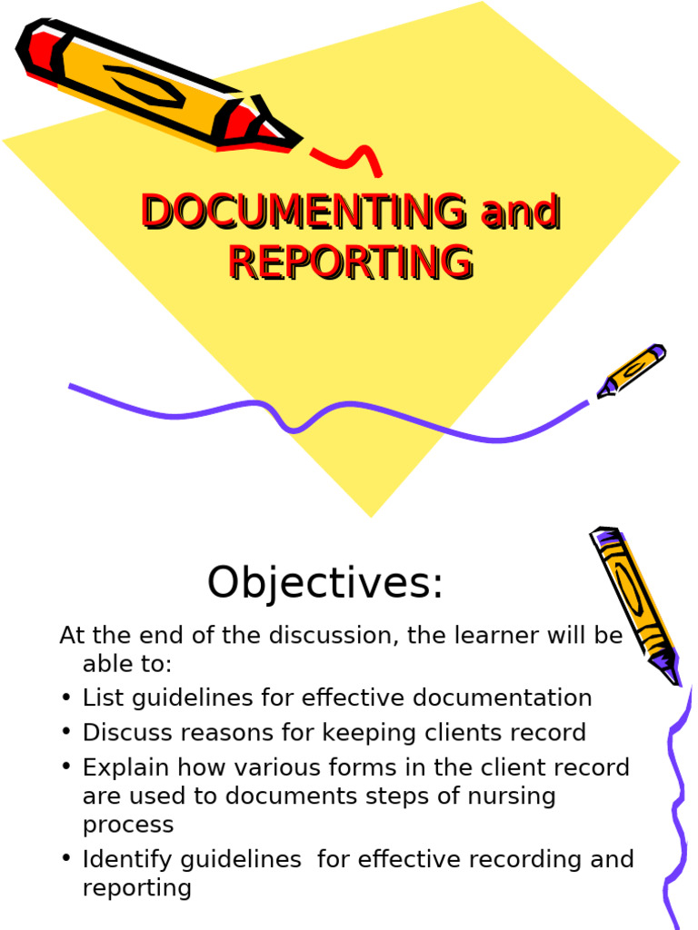 Documenting and Reporting 220326063751 | PDF | Nursing | Health Care