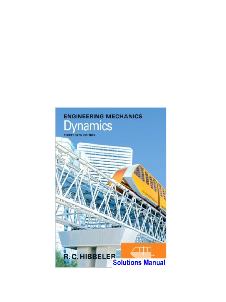 Engineering Mechanics Dynamics 13th Edition Hibbeler Solutions Manualinstant Download | PDF ...