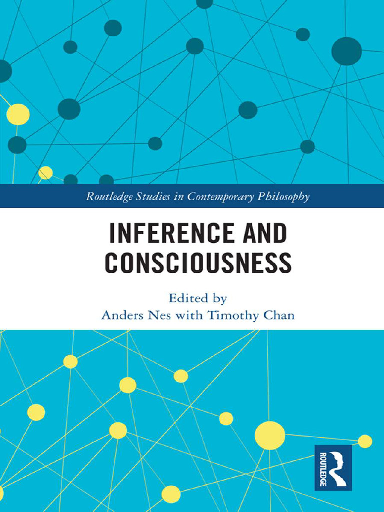 Anders Nes (editor)_ Timothy Hoo Wai Chan - Inference and consciousness ...