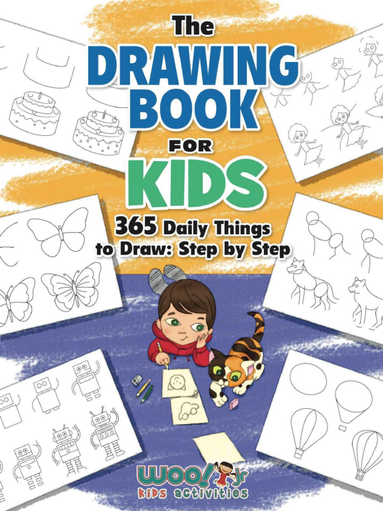 Drawing Book For Kids - 365 Daily Things To Draw, Step by R. Kids ...
