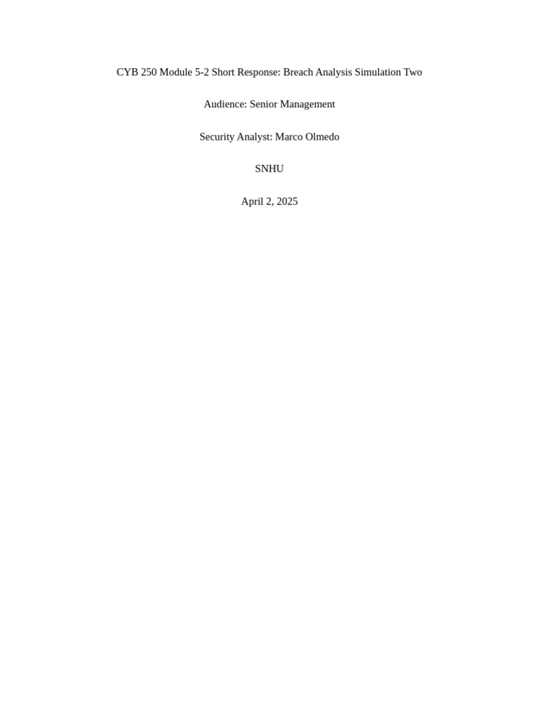 CYB 250 Module 5 2 Breach Analysis Simulation Two Marco Olmedo | PDF | Security | Computer Security