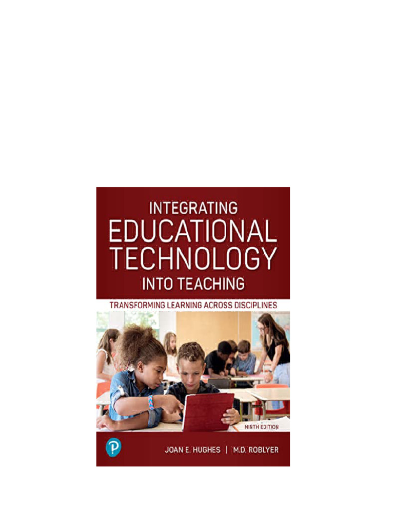 Integrating Educational Technology Into Teaching: Transforming Learning Across Disciplines, 9th ...