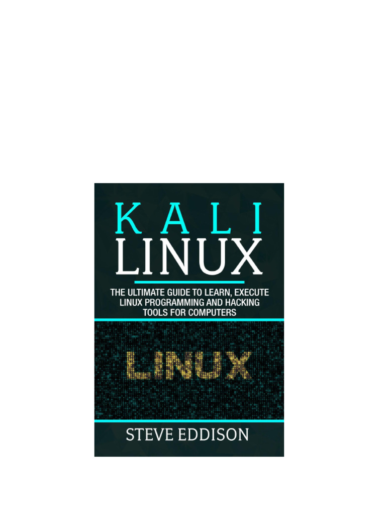 Kali Linux The ultimate guide to learn execute linux programming and ...