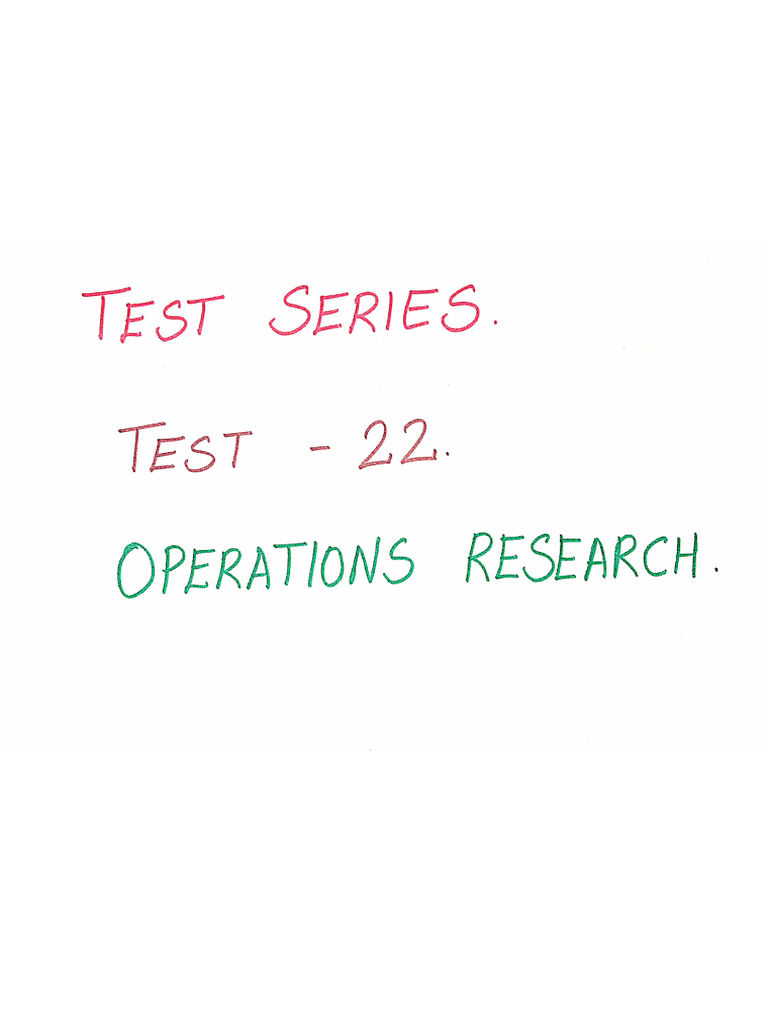 Operations Research 2 - Test - 22 | PDF