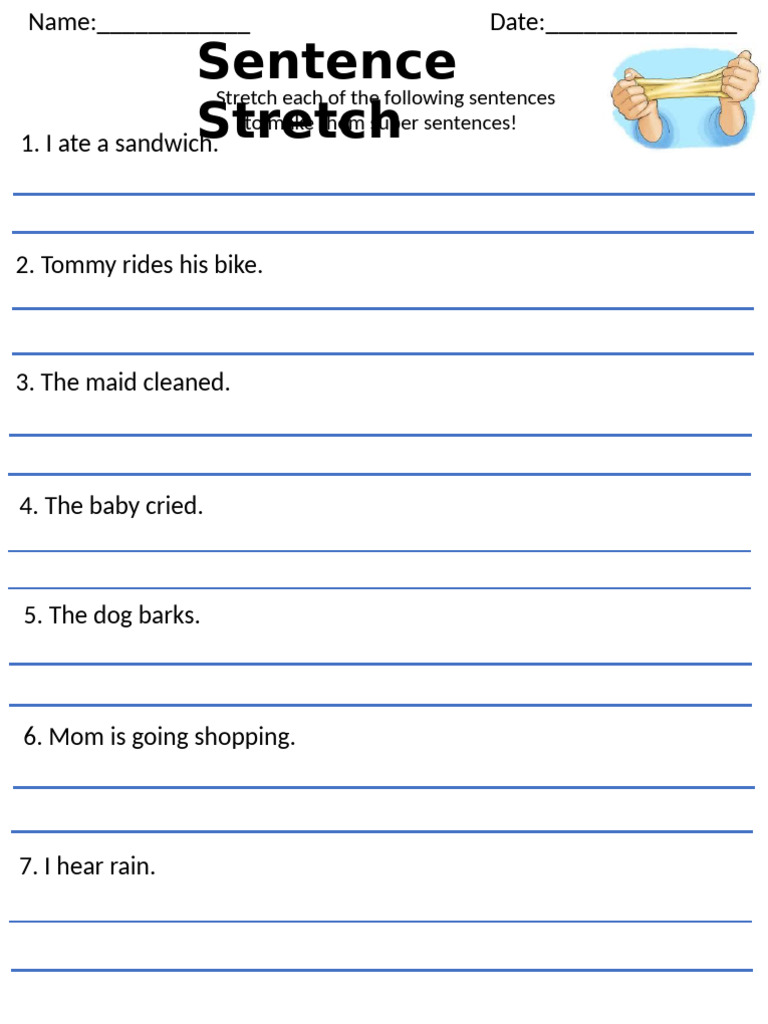 Sentence Stretch: Stretch Each of The Following Sentences To Make Them ...