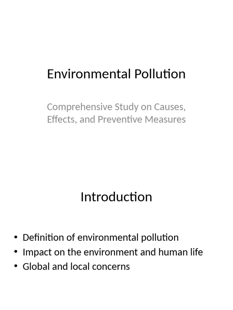 Detailed Environmental Pollution Presentation | PDF | Pollution | Water Pollution