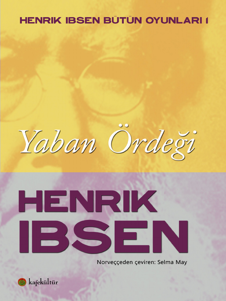 Ibsen, Henrik _ Yaban ördeği_ beş perdelik oyun _ Kafekültür -- Henrik ...
