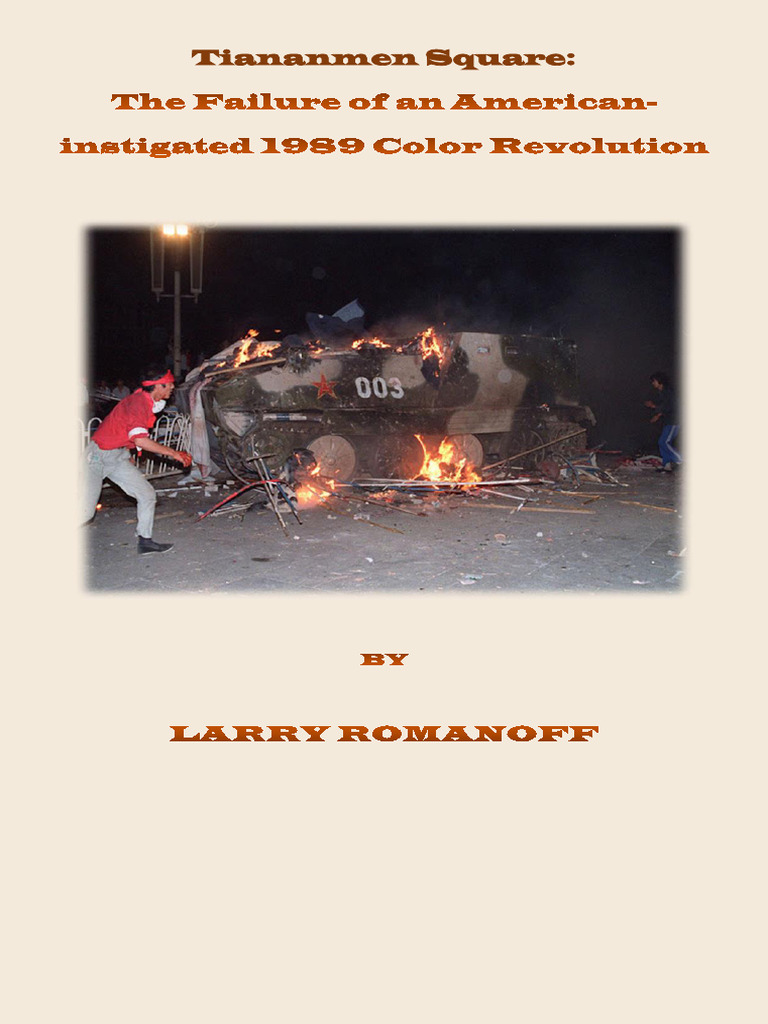 Tiananmen Square: The Failure of An American Instigated 1989 Color ...