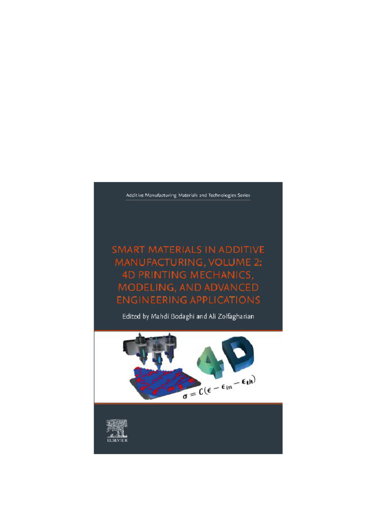 Smart Materials in Additive Manufacturing, Volume 2: 4D Printing ...